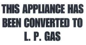 THIS APPLIANCE HAS BEEN CONVERTED TO L.P. GAS DECAL — PSC